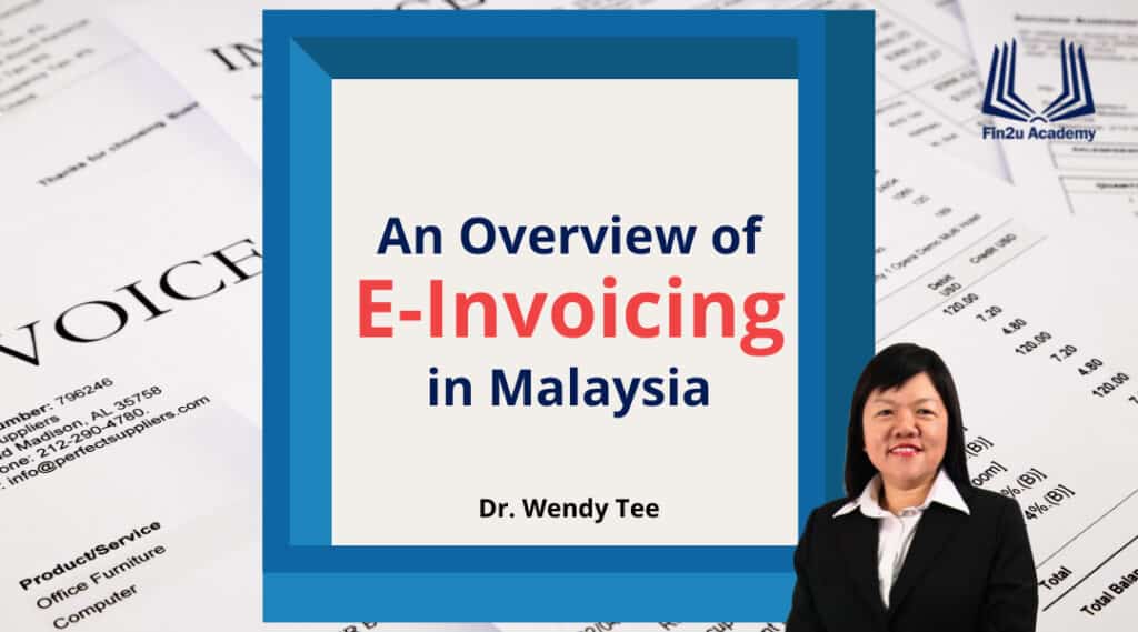 An Overview of E-Invoicing in Malaysia – Fin2u Academy